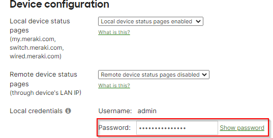 Solved: Setting device configuration - local credentials - The Meraki ...