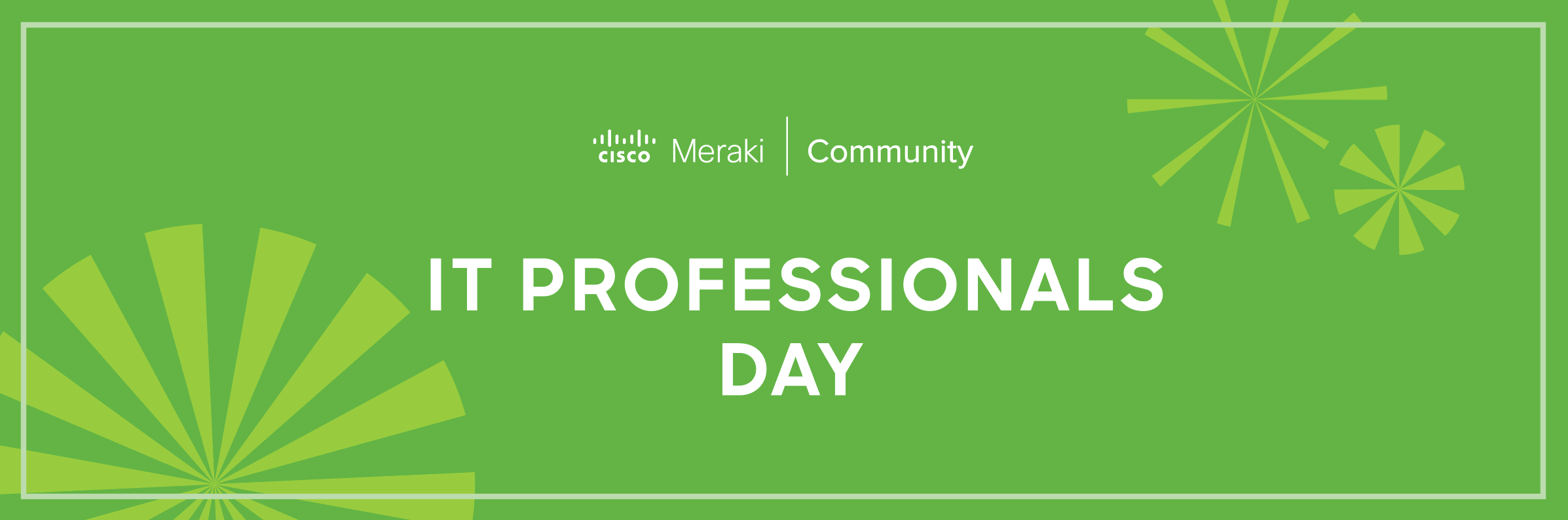 [CONTEST CLOSED] Happy IT Professionals Day! - The Meraki Community