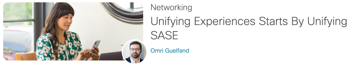 🗞️ Cisco Secure Connect A Few Words From Our Vp Product The Meraki