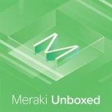 Catch the latest Meraki Unboxed Podcast with Meraki APIs and Ecosystem ...